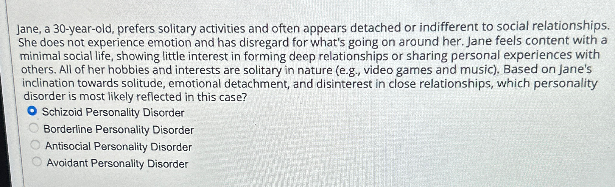 Solved Jane, a 30-year-old, prefers solitary activities and | Chegg.com