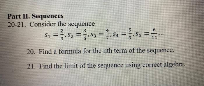 Solved Part II. Sequences 20-21. Consider the sequence | Chegg.com