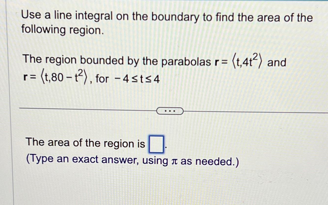 Solved Use A Line Integral On The Boundary To Find The Area