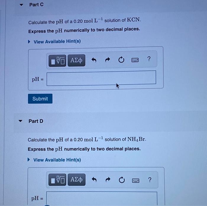 Solved Calculate the pH of a 0.20 mol L−1 solution of KCN. | Chegg.com