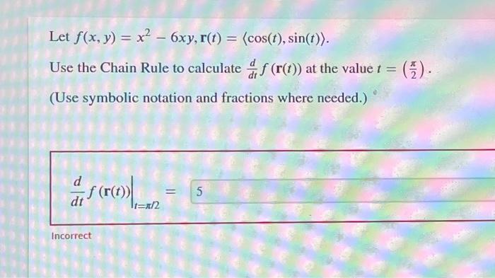 Solved Let f(x, y) = x² - 6xy, r(t) = (cos(t), sin(t)). Use | Chegg.com