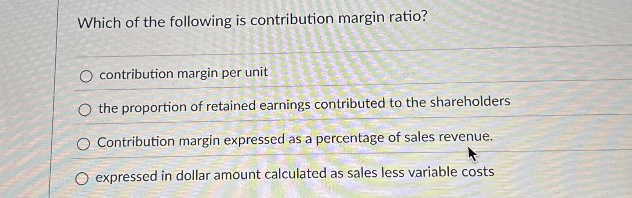 Solved Which of the following is contribution margin | Chegg.com