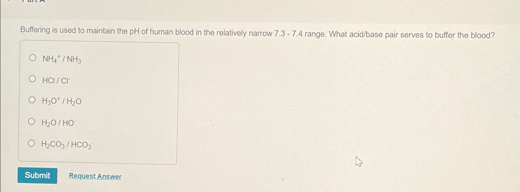 Solved Buffering is used to maintain the pH ﻿of human blood | Chegg.com