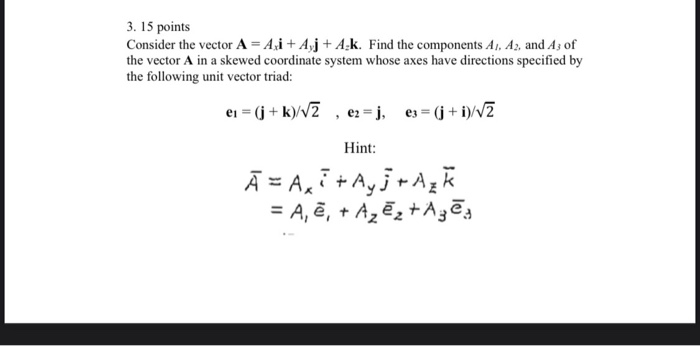 Solved 3. 15 points Consider the vector A = Azi + Ayj + Azk. | Chegg.com
