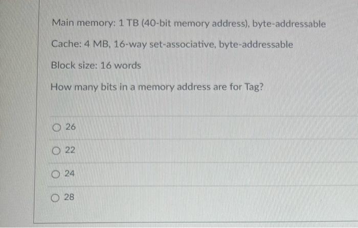 Solved Main memory: 1 TB (40-bit memory address), | Chegg.com