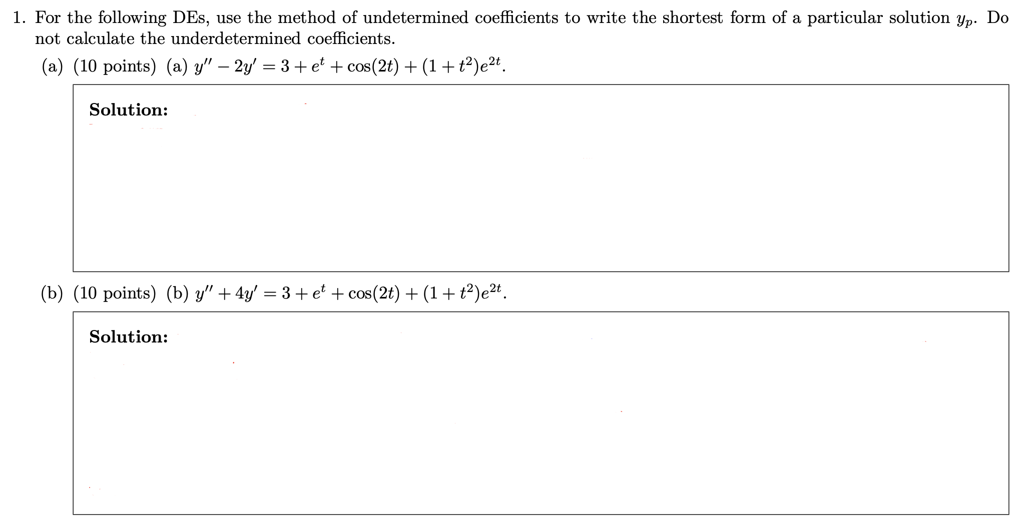 Solved For the following DEs, use the method of undetermined | Chegg.com