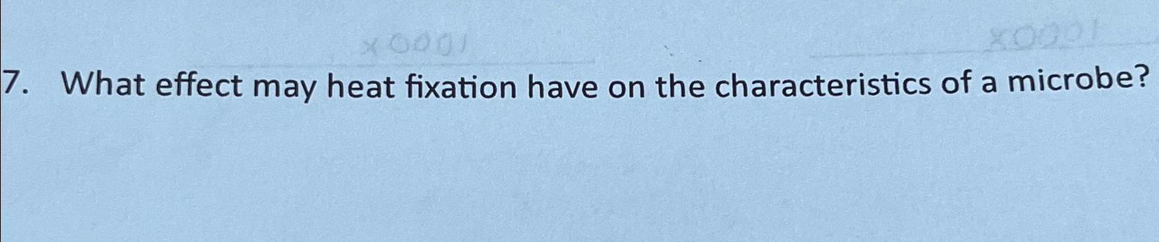 Solved What effect may heat fixation have on the | Chegg.com
