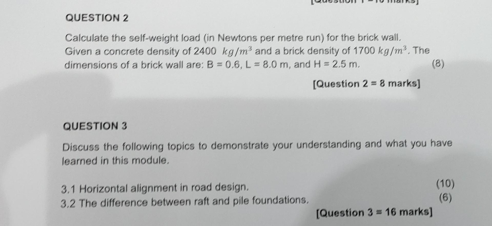 Solved QUESTION 2 Calculate the self-weight load (in Newtons | Chegg.com