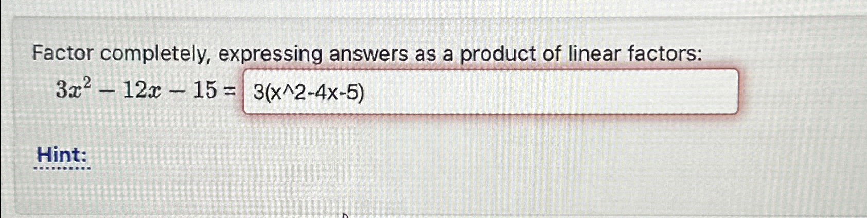 Solved Factor completely, expressing answers as a product of | Chegg.com