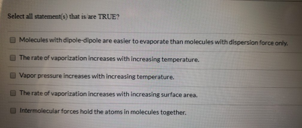 Solved Select all statement(s) that is are TRUE? Molecules | Chegg.com