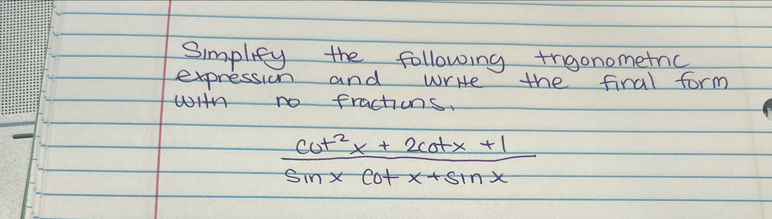Solved Simplify the following trigonometric expression and | Chegg.com