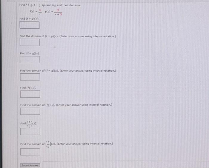 Solved Find f+g,f−g,fg, and f/g and their domains. | Chegg.com