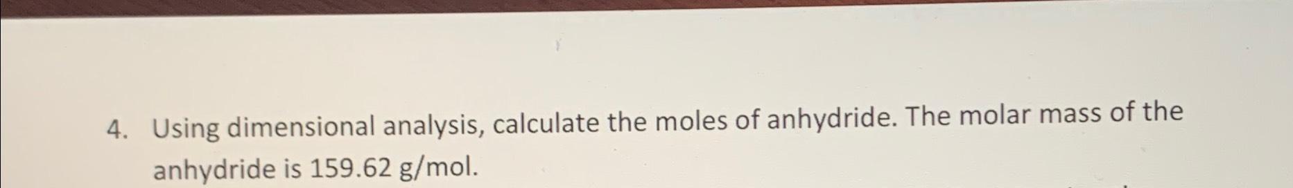 Solved Using dimensional analysis, calculate the moles of | Chegg.com