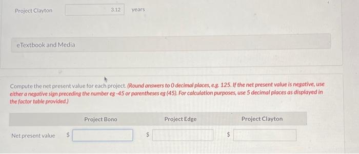 Solved Compute the net present value for each project. | Chegg.com