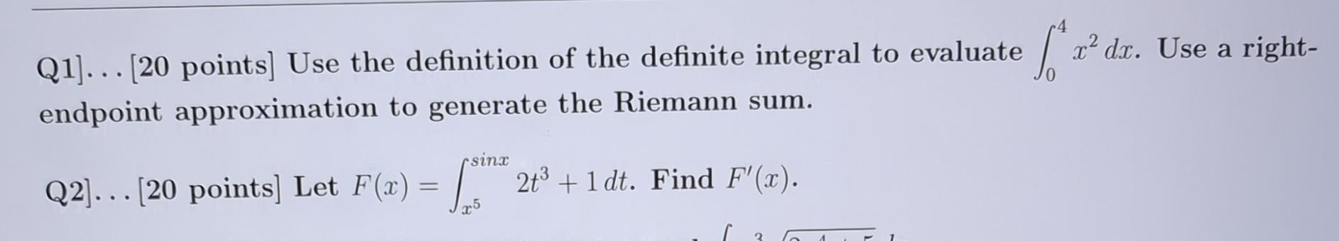 Solved Q1]...[20 points] Use the definition of the definite | Chegg.com