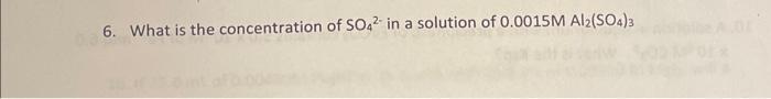 Solved 6. What is the concentration of SO42− in a solution | Chegg.com