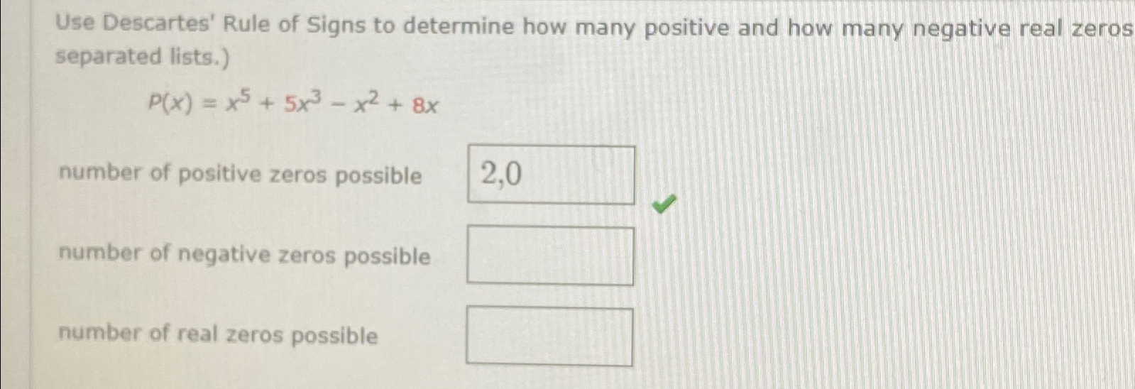 Solved Use Descartes' Rule of Signs to determine how many | Chegg.com