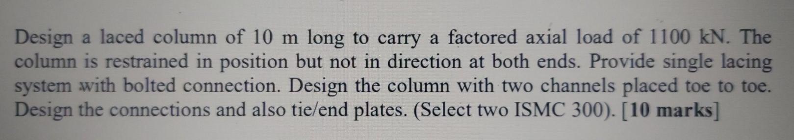 Solved Design a laced column of 10 m long to carry a | Chegg.com