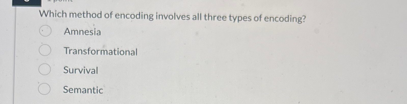 Solved Which method of encoding involves all three types of | Chegg.com