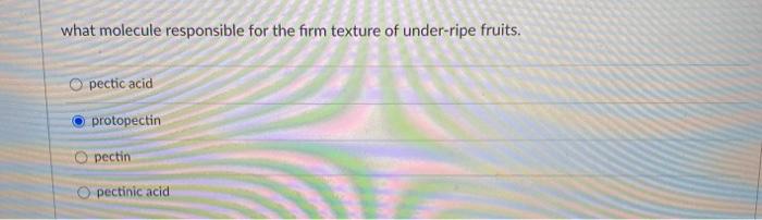 Solved what molecule is predominant in ripen fruits that | Chegg.com