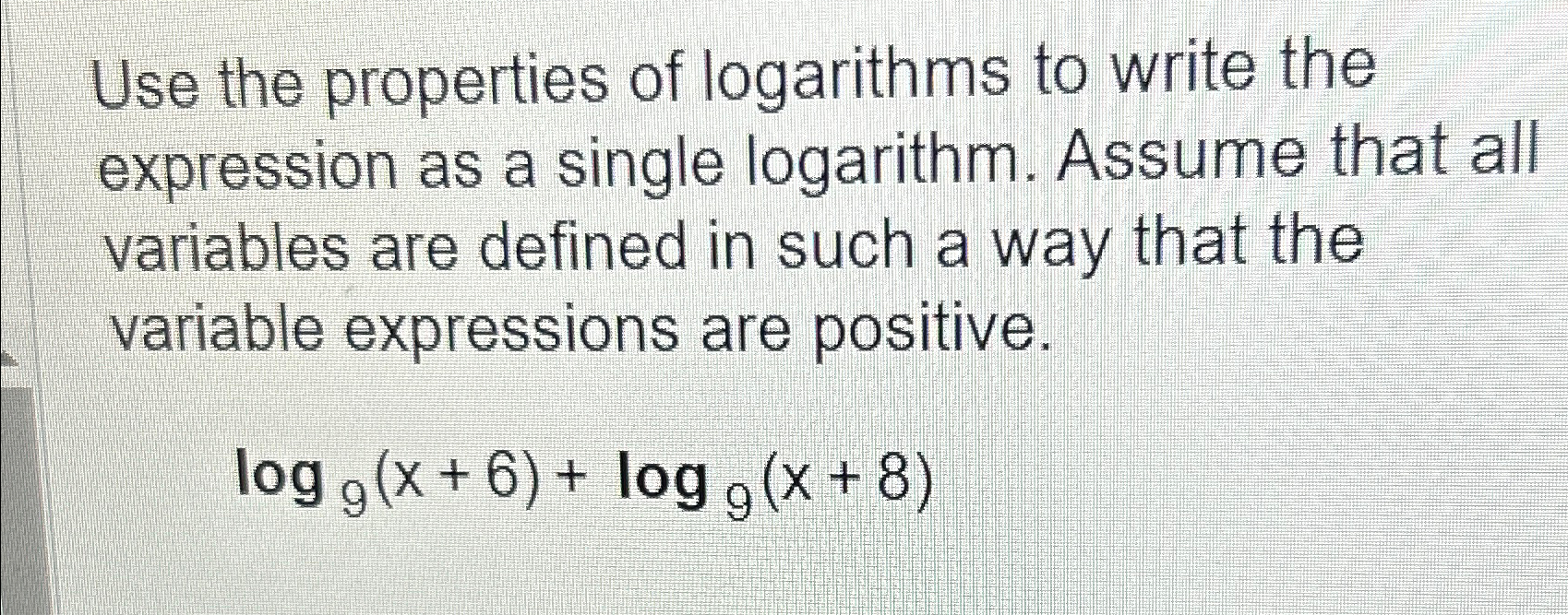 Solved Use the properties of logarithms to write the | Chegg.com