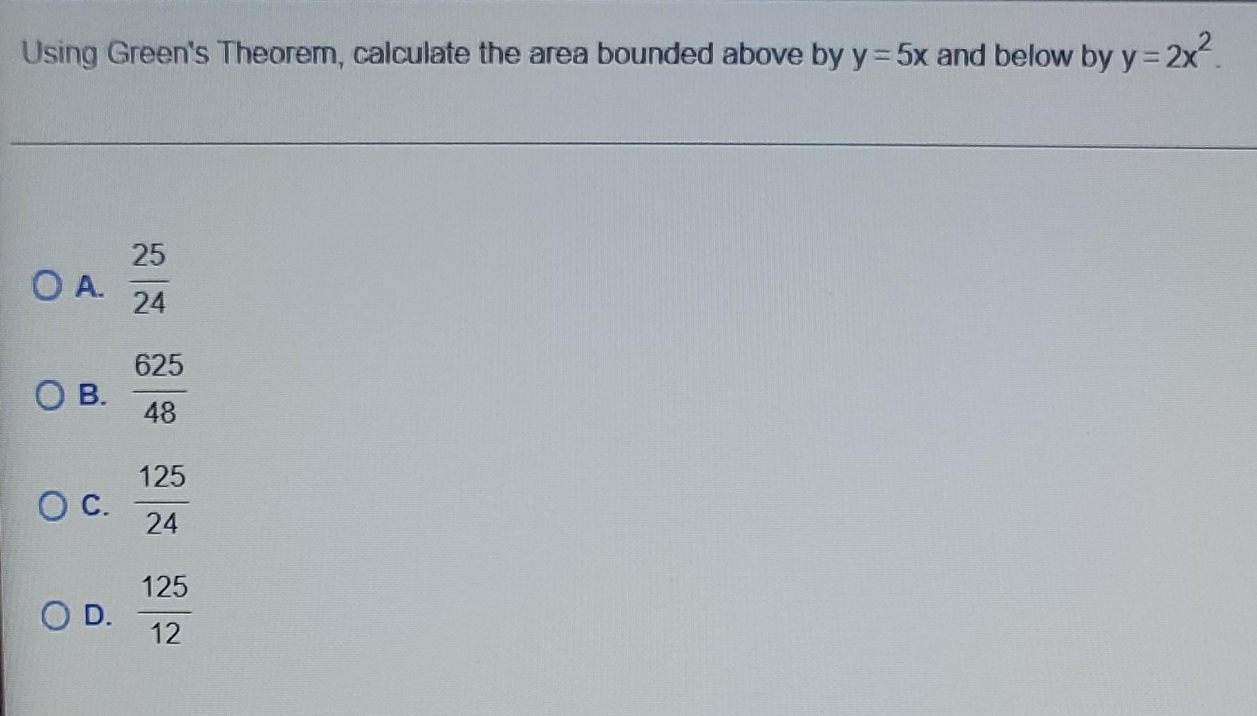 Solved Using Green's Theorem, calculate the area bounded | Chegg.com