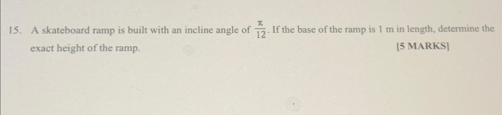 Solved A skateboard ramp is built with an incline angle of | Chegg.com