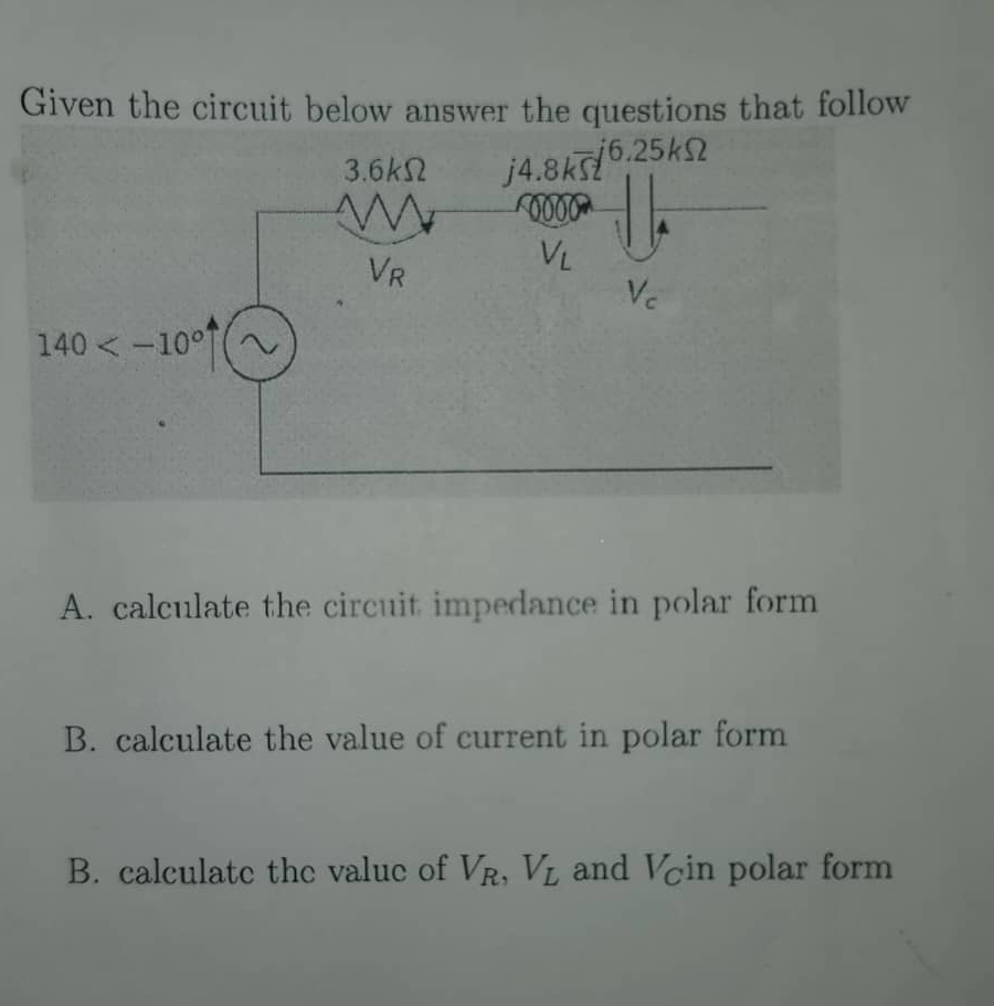 Solved Given the circuit below answer the questions that | Chegg.com