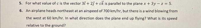 Solved 5. For what value of c is the vector 3 +2 +ck is | Chegg.com
