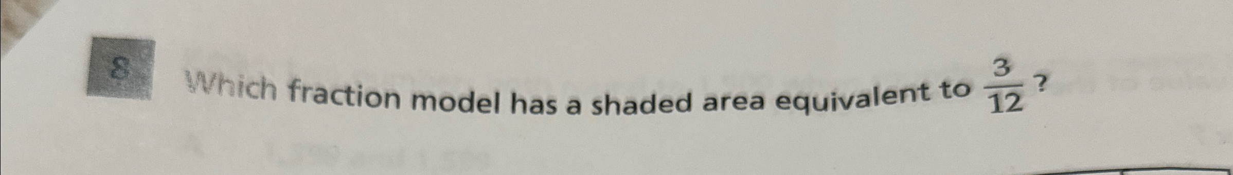 Solved 8 ﻿Which fraction model has a shaded area equivalent | Chegg.com