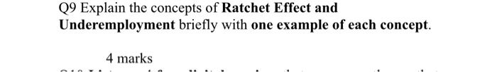 Solved Q9 Explain the concepts of Ratchet Effect and | Chegg.com