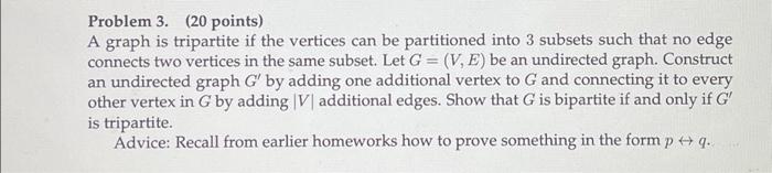Solved Problem 3. (20 points) A graph is tripartite if the | Chegg.com