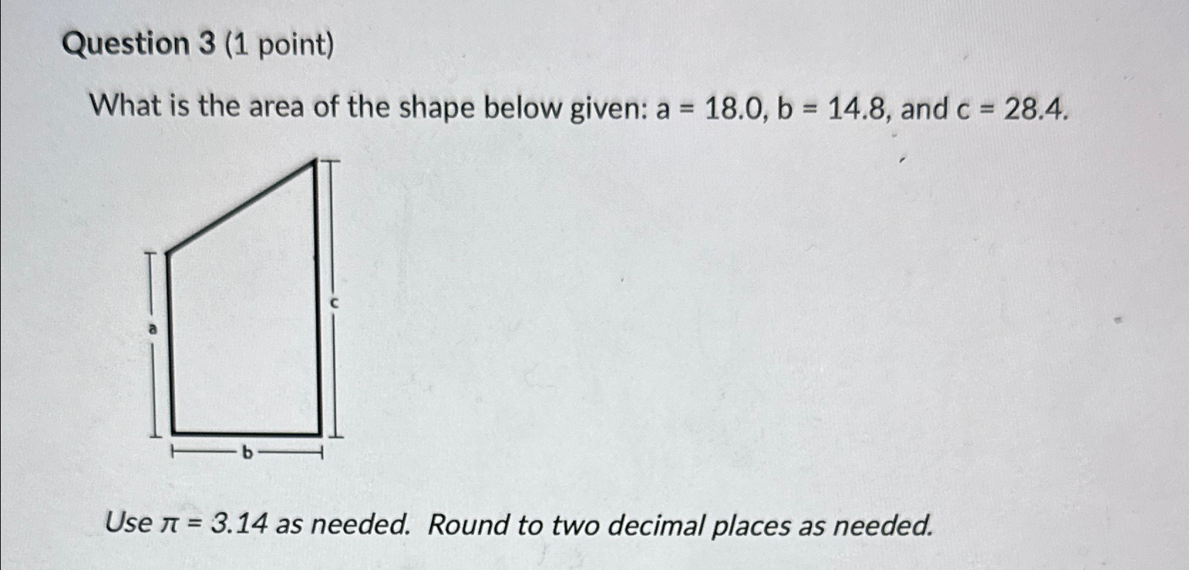 Solved Question 3 (1 point)What is the area of the shape | Chegg.com Solved Question 3 (1 point)What is the area of the shape | Chegg.com