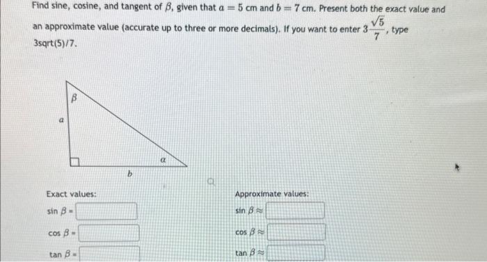 Solved Find sine, cosine, and tangent of β, given that a=5 | Chegg.com