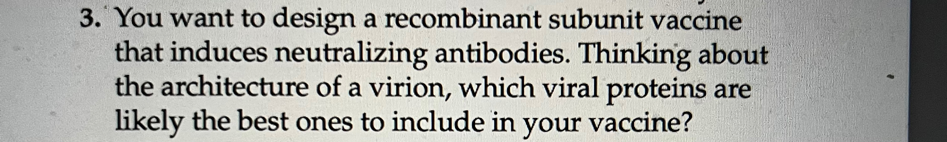 Solved You want to design a recombinant subunit vaccine that | Chegg.com