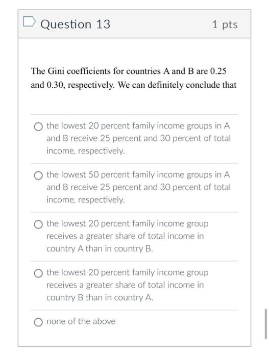 Solved The Gini coefficient would be 1 if there were perfect | Chegg.com