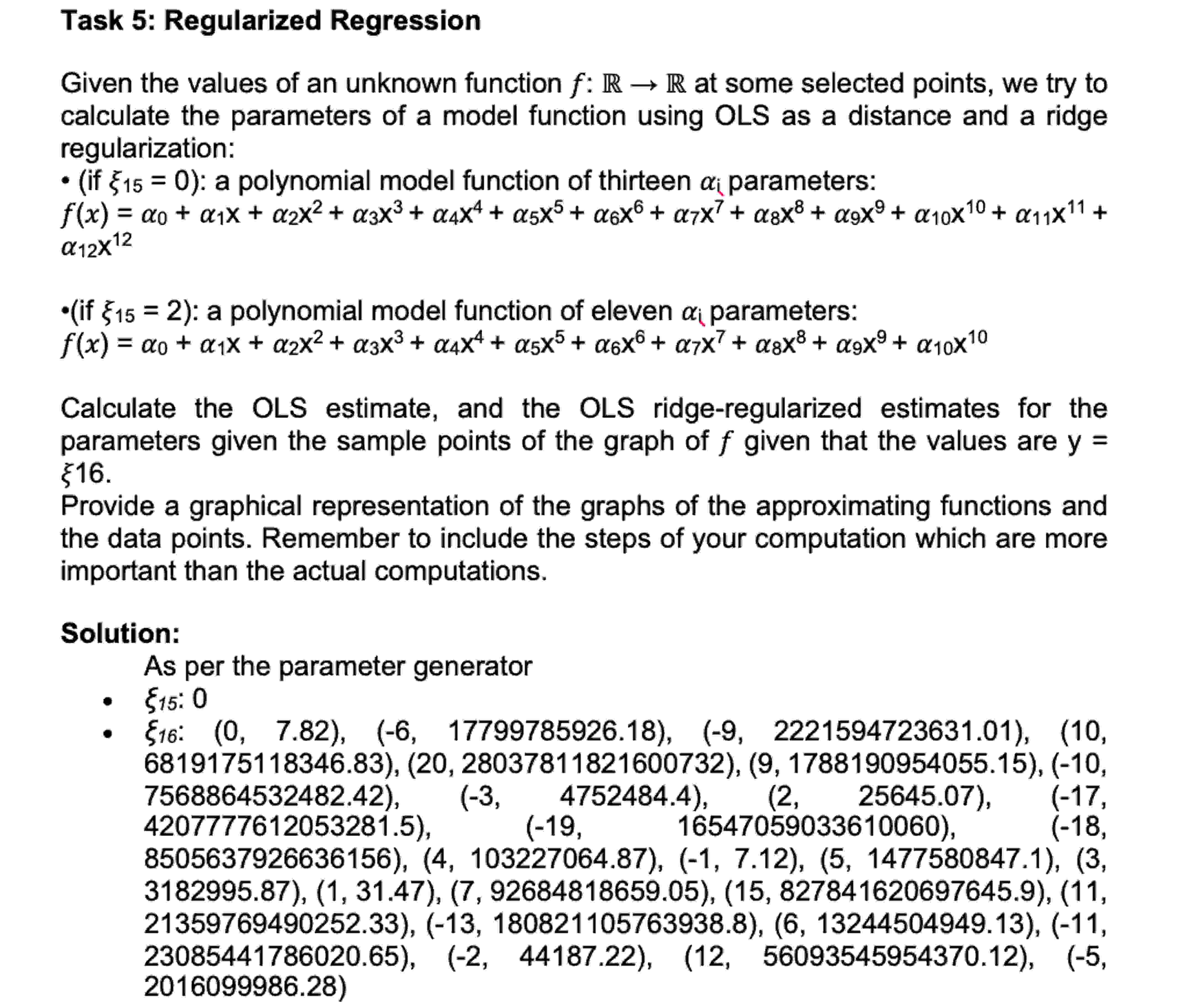 Solved Task 5: Regularized Regression Given the values of an | Chegg.com Solved Task 5: Regularized Regression Given the values of an | Chegg.com