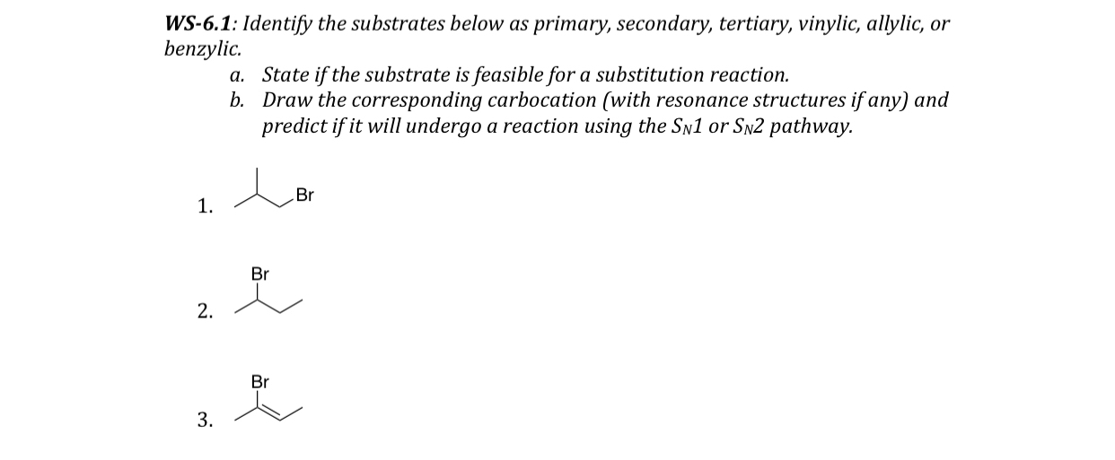 Solved WS-6.1: Identify the substrates below as primary, | Chegg.com