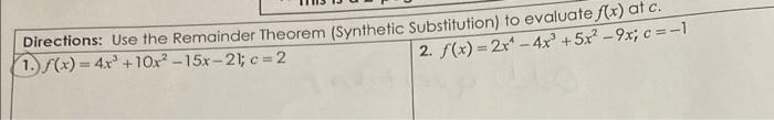 Solved Directions: Use the remainder Theorem (Synthetic | Chegg.com