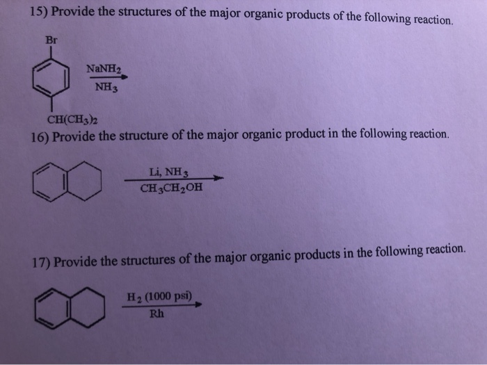 Solved 15) Provide the structures of the major organic | Chegg.com