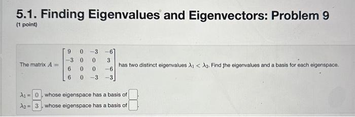 Solved 5.1. Finding Eigenvalues and Eigenvectors: Problem 5 | Chegg.com