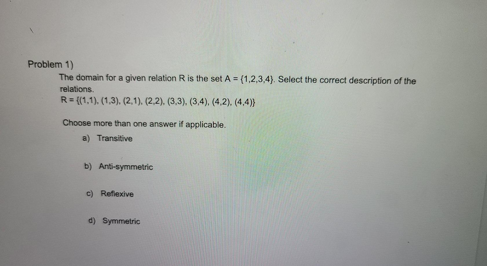 Solved Problem 1) The domain for a given relation R is the | Chegg.com