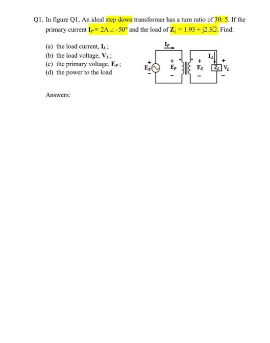 Solved QI. In figure Q1, An ideal step down transformer has | Chegg.com