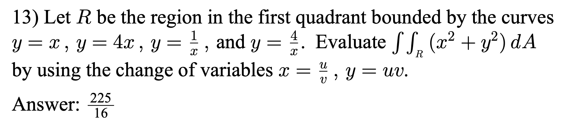 Solved Let R ﻿be the region in the first quadrant bounded by | Chegg.com