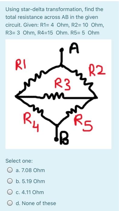 Solved Using star-delta transformation, find the total | Chegg.com