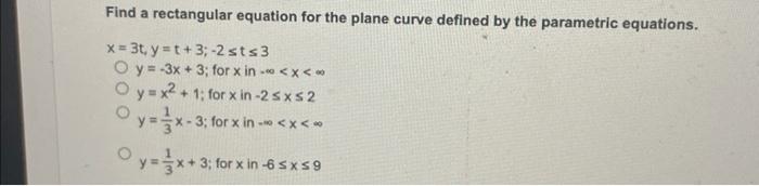 Solved Find a rectangular equation for the plane curve | Chegg.com