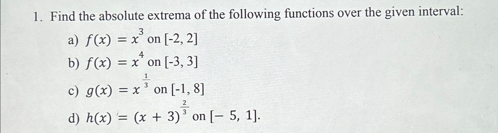 Solved Find the absolute extrema of the following functions | Chegg.com