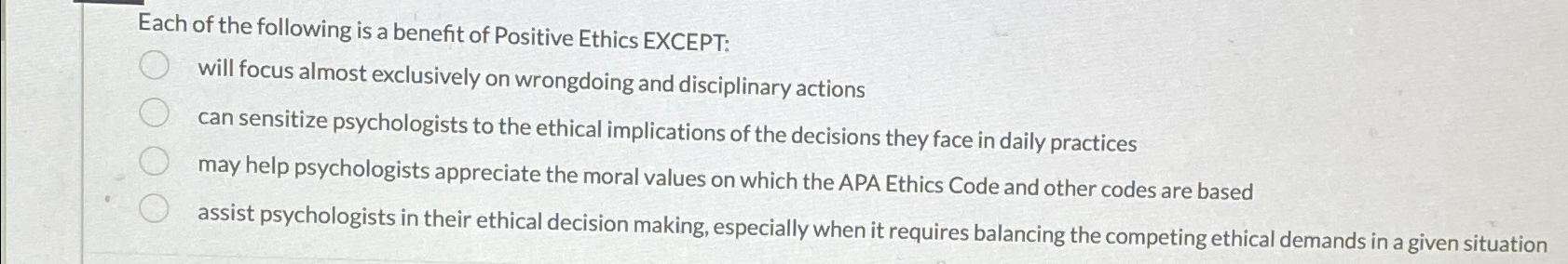 Solved Each of the following is a benefit of Positive Ethics | Chegg.com