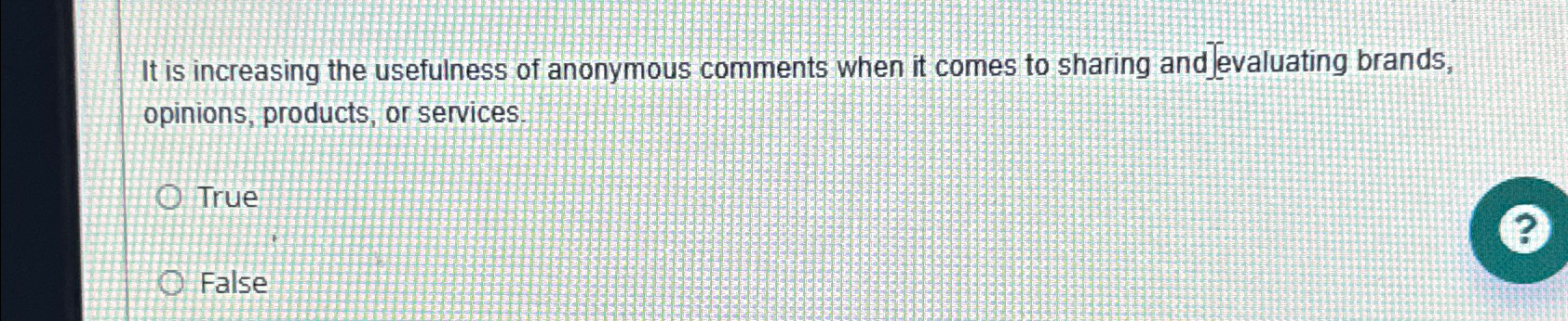 Solved It is increasing the usefulness of anonymous comments | Chegg.com
