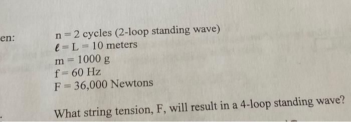 Solved n=2 cycles (2-loop standing wave) ℓ=L=10 meters | Chegg.com